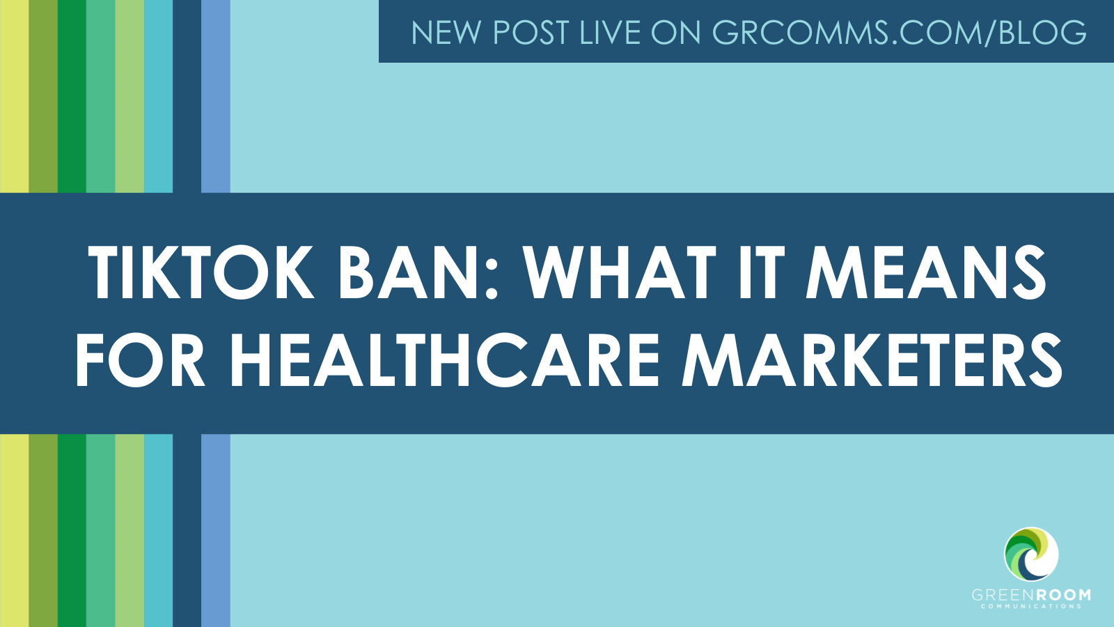 TikTok Ban: What It Means for Healthcare Marketers - GREENROOM